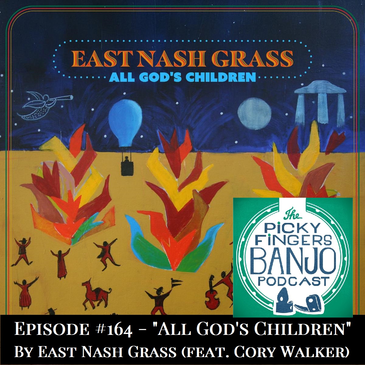 #164 – “All God’s Children” by East Nash Grass, feat. Cory Walker - The ...